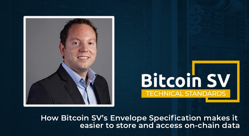 How the Bitcoin SV envelope specification makes it easier to store and ...