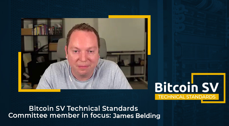 Bitcoin SV Technical Standards Committee member in focus: James Belding ...